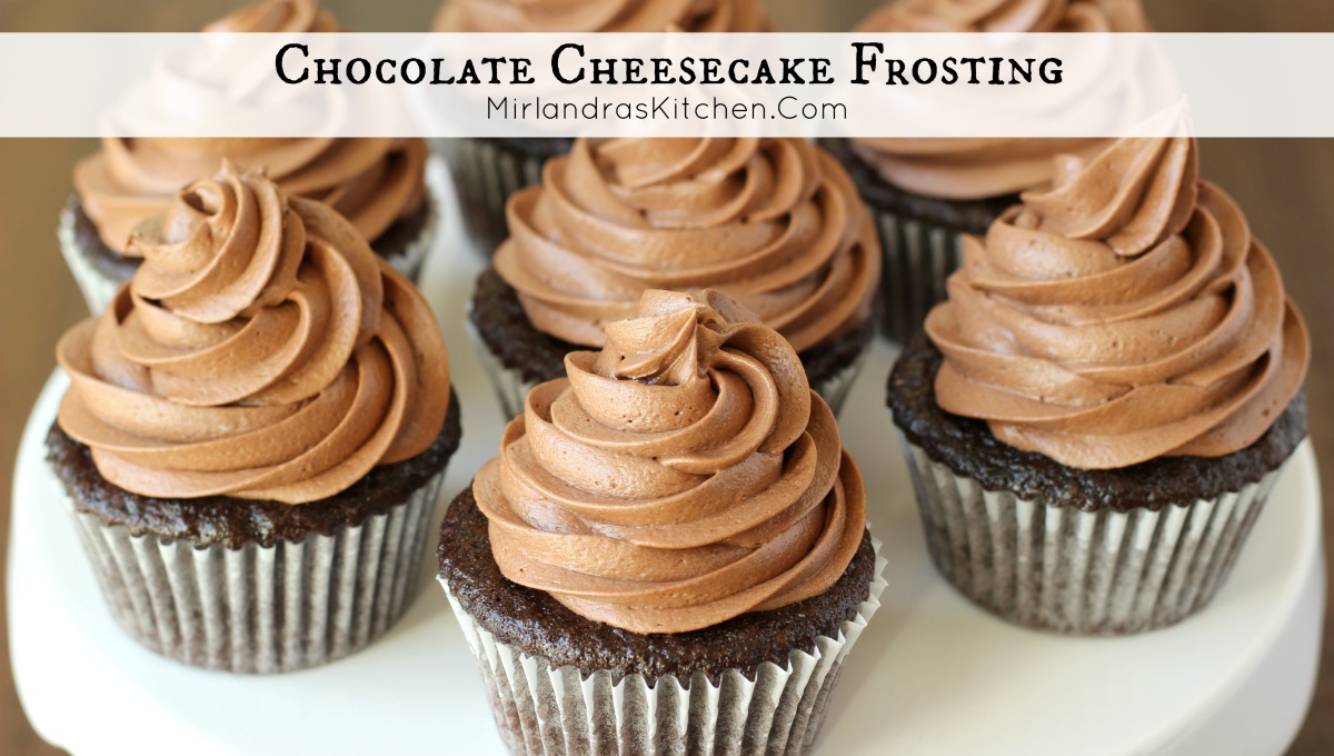Chocolate Cheesecake Frosting - Mirlandra's Kitchen